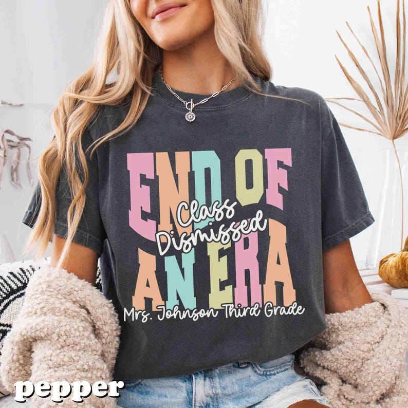 End of an Era Last Day of School Shirt Custom Teacher End of Year T ...