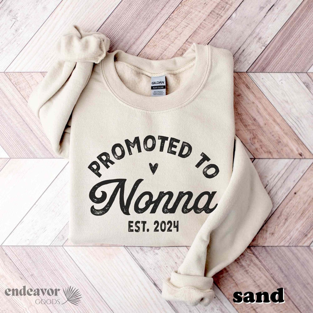 Promoted to Nonna Sweatshirt New Grandma Shirt Nonna Established 2024 Gender Reveal Shirt ...