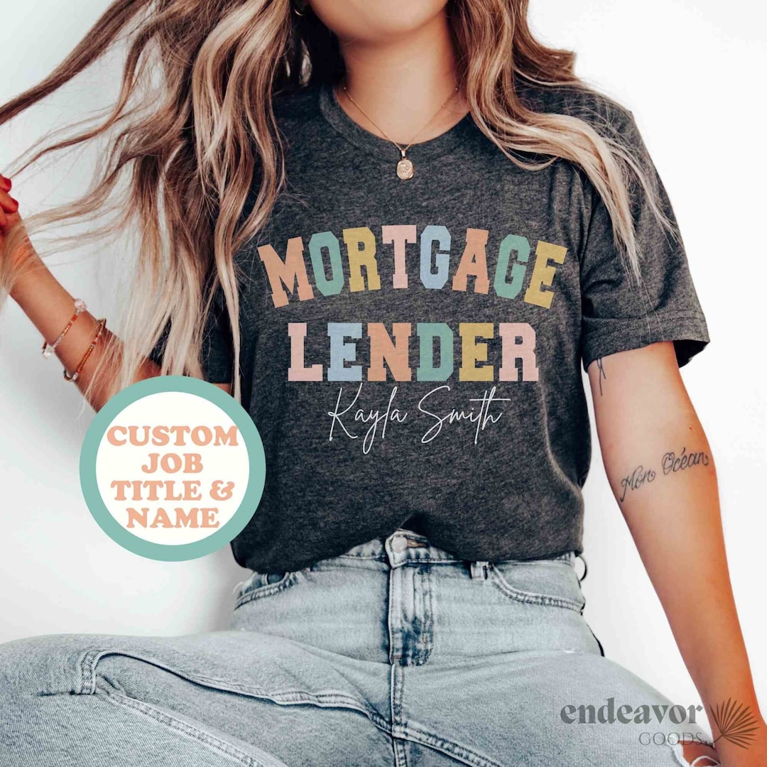 Custom Mortgage Lender Shirt Mortgage Loan Officer Marketing Tshirt ...