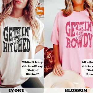 Nashville Bachelorette Shirts Getting Hitched Getting Rowdy Shirt Texas ...