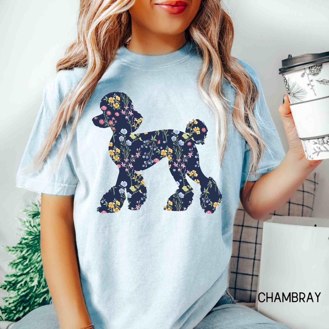 Floral Poodle Shirt Poodle Lover Gifts Poodle Trainer Gift Standard ...