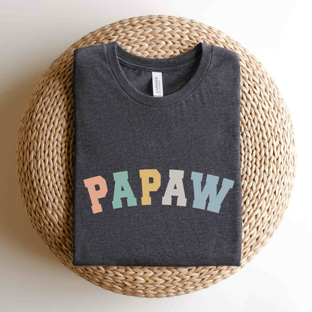 Papaw Shirt for Grandpa for Father's Day Gift Papaw to Be Grandfather Funny Grandpa Shirt ...
