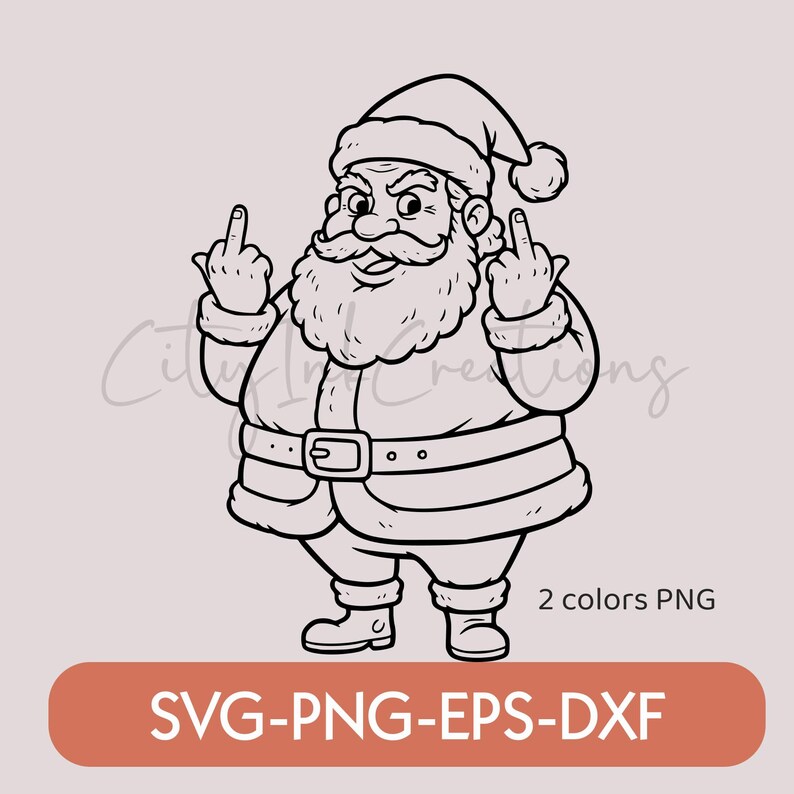 Bad Santa Middle Finger SVG Layered Cut File Santa Claus Clipart PNG ...