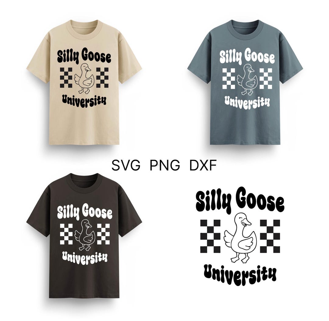 Silly Goose University SVG File for Cricut Silly Goose PNG Sublimation ...
