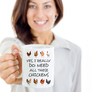 Yes I Really Do Need All These Chickens Mug. Funny Chicken Lady Gift ...