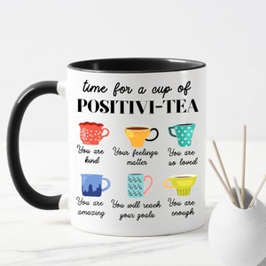Time for a Cup of Positivi-tea Mug. Positive Mindset Gift, Motivational ...
