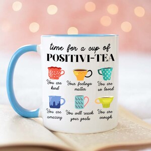 Time for a Cup of Positivi-tea Mug. Positive Mindset Gift, Motivational ...