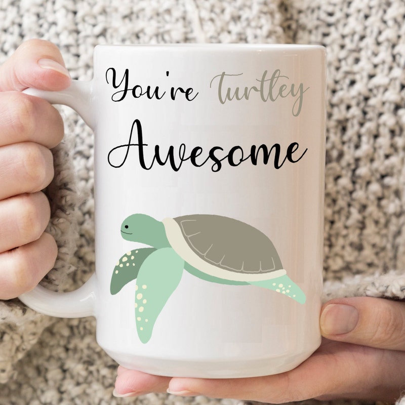 You Are Turtley Awesome - Etsy