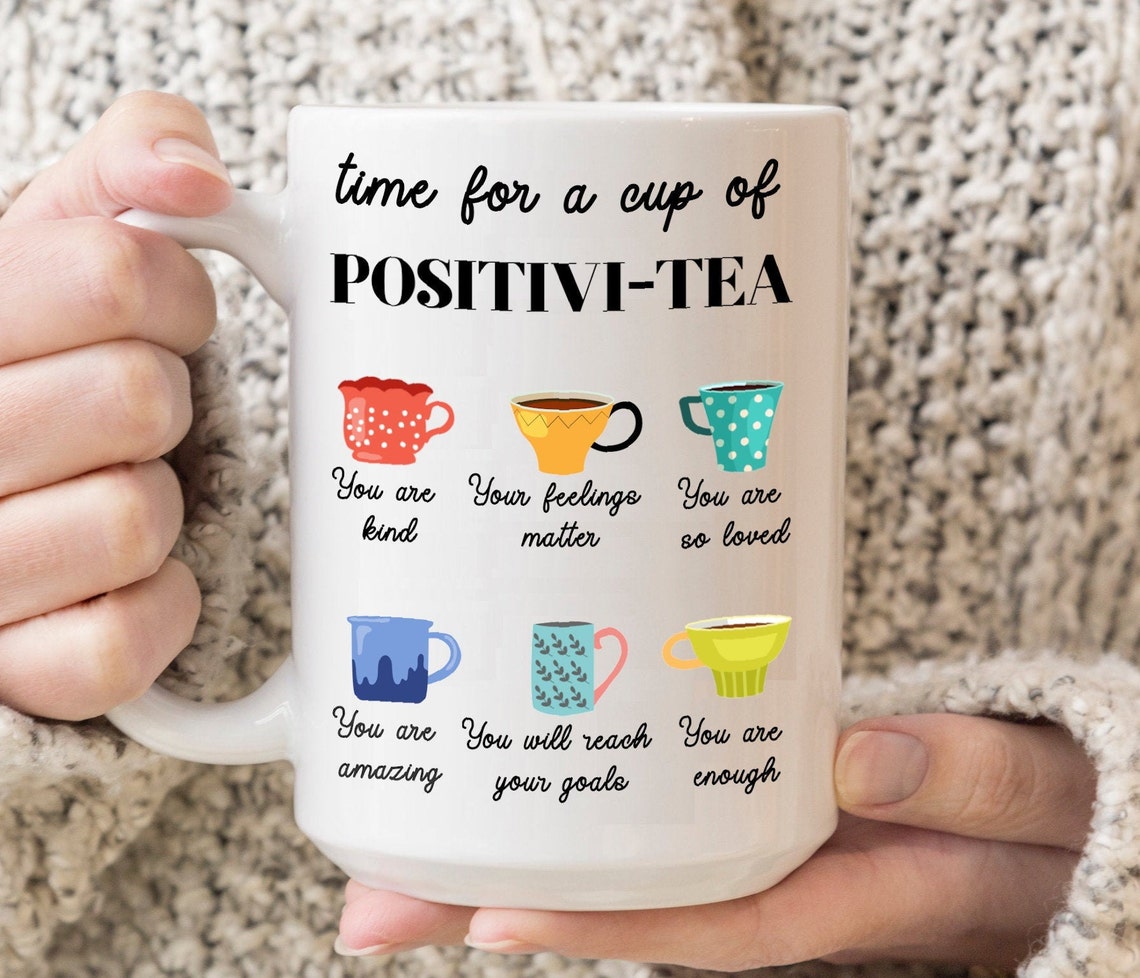Time for a Cup of Positivi-tea Mug. Positive Mindset Gift - Etsy