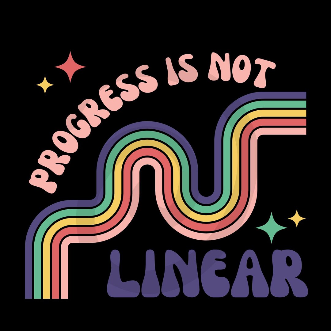 Progress is Not Linear PNG - Etsy