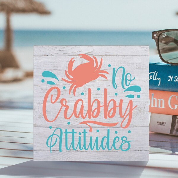 No Crabby Attitudes Sign - Etsy