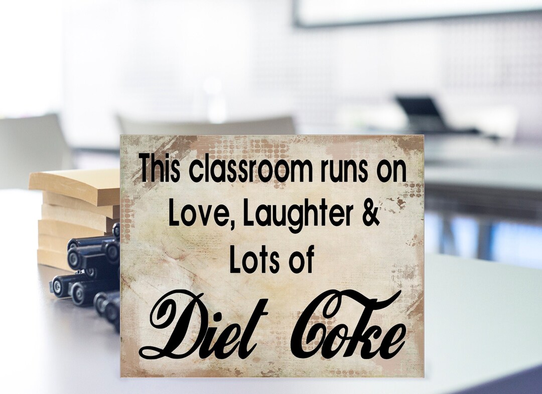 Wood Classroom Sign, This Classroom Runs On, Love Laughter, and Lots Of ...