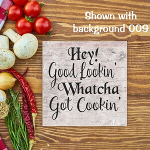 Wood Kitchen Sign, Hey Good Lookin' Whatcha Got Cookin, Kitchen Sign ...