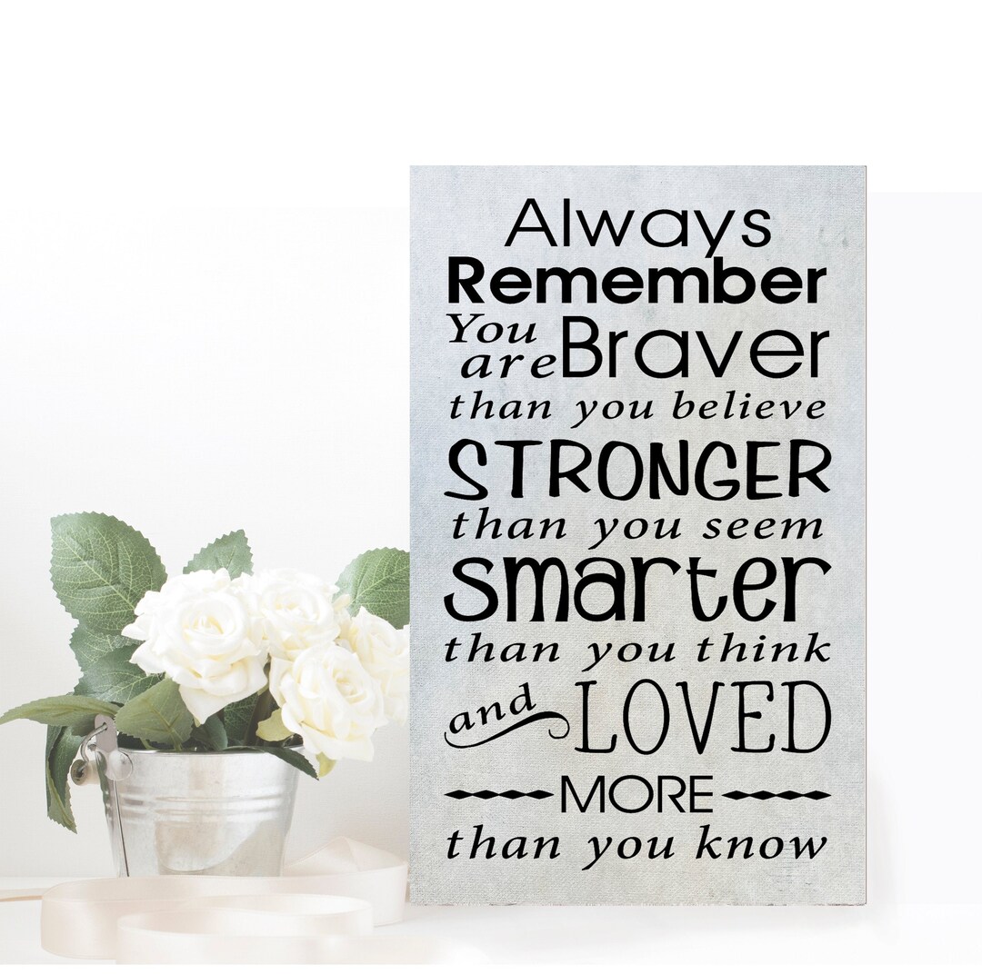 Signo inspirador de madera, recuerda siempre que eres más valiente de ...