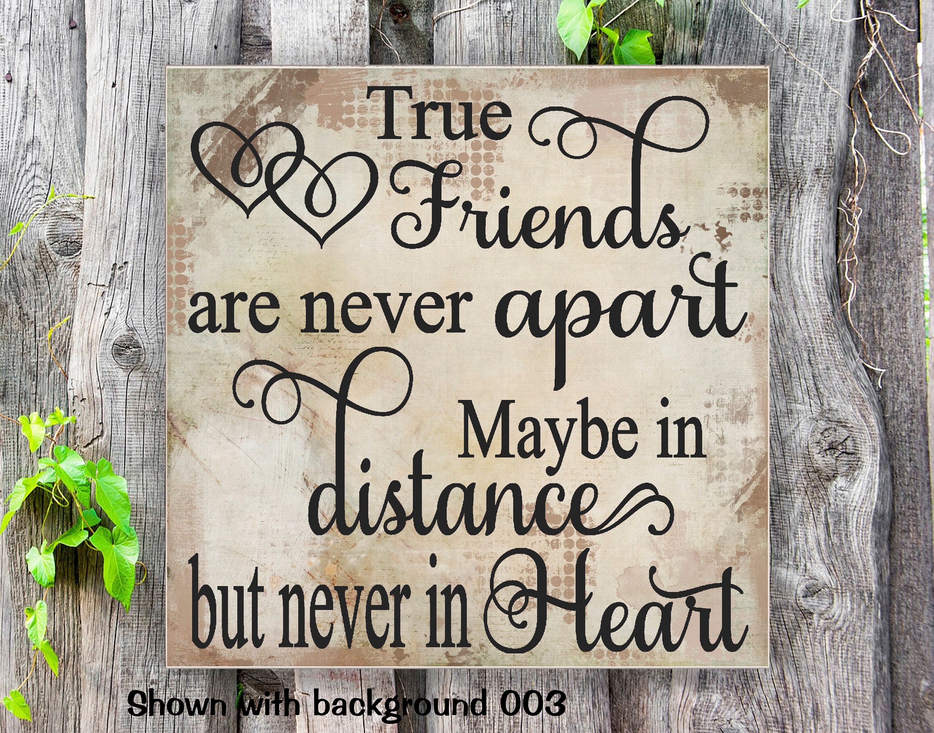 Friend Sign True Friends Are Never Apart Wood Friendship - Etsy