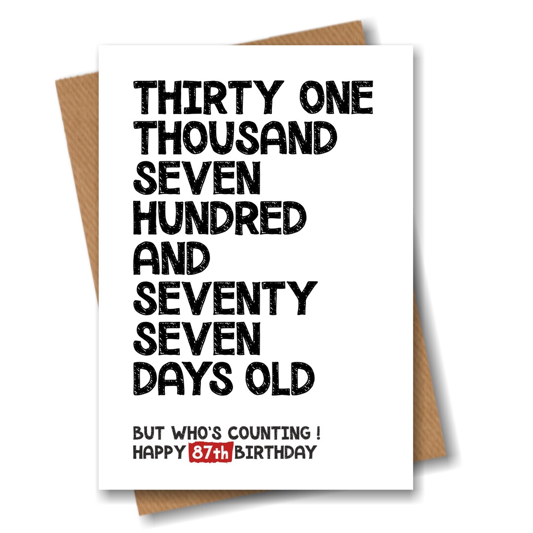 87th Birthday Card - 31777 Days Old but Who's Counting - Funny Card for ...