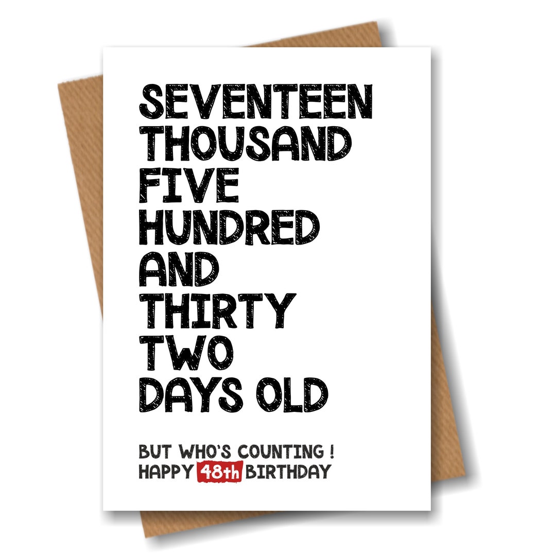 48th Birthday Card - 17532 Days Old but Who's Counting - Funny Card for ...