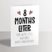 8th Month Anniversary Card 8 Months Later and Still Awesome - Etsy UK