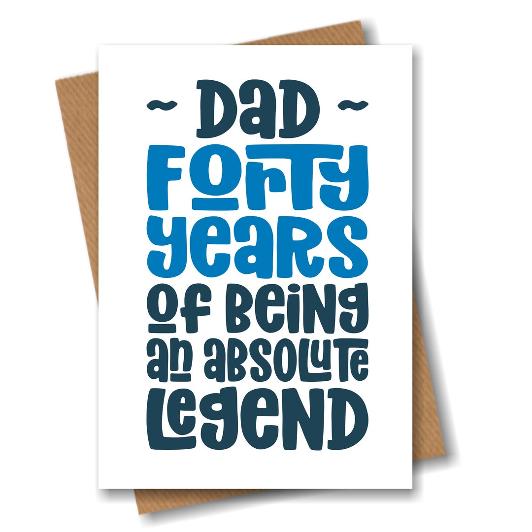 Dad 40th Birthday Card for Dad - 40 Forty Years Absolute Legend - Etsy