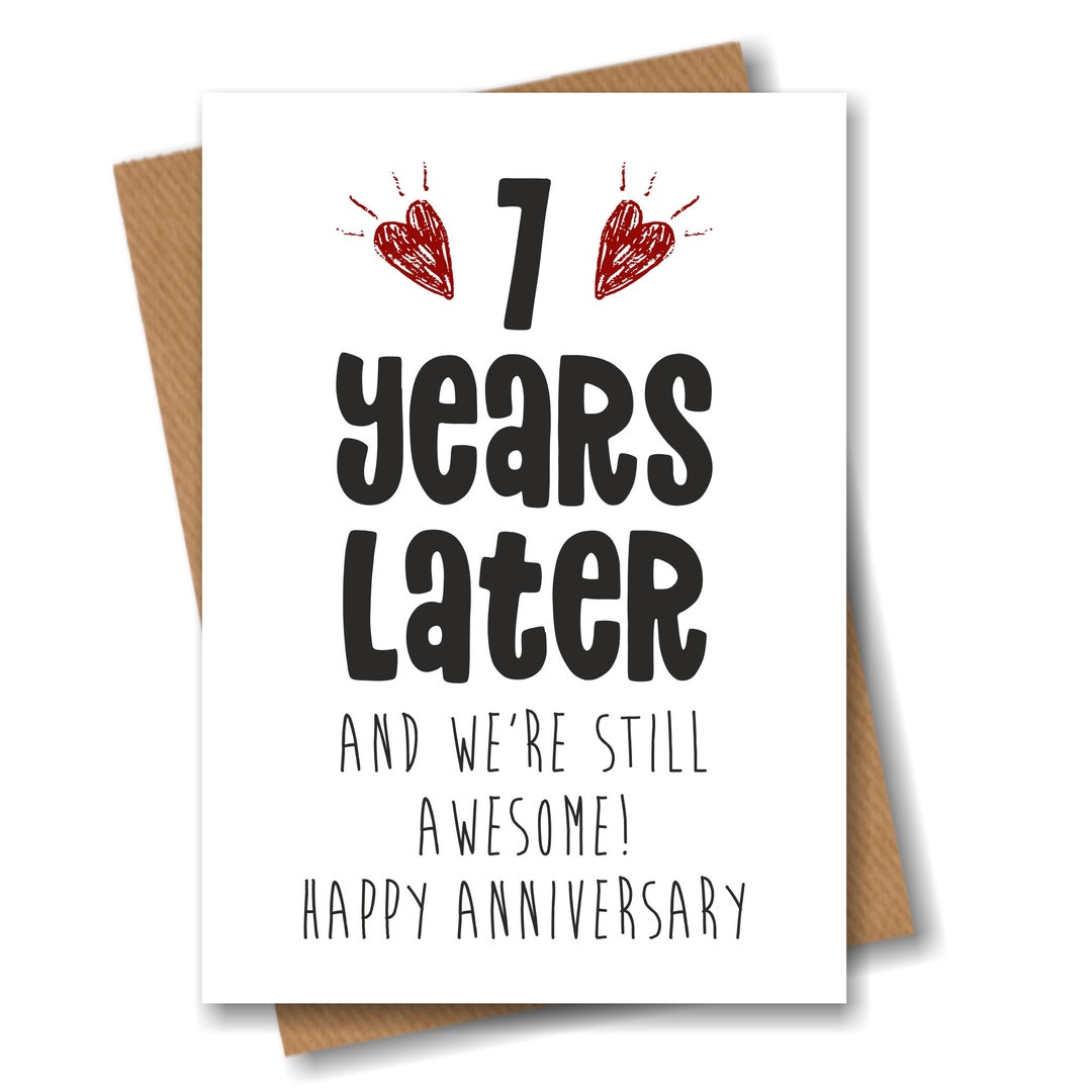 7th Anniversary Card – 7 Years Later and Still Awesome - Etsy