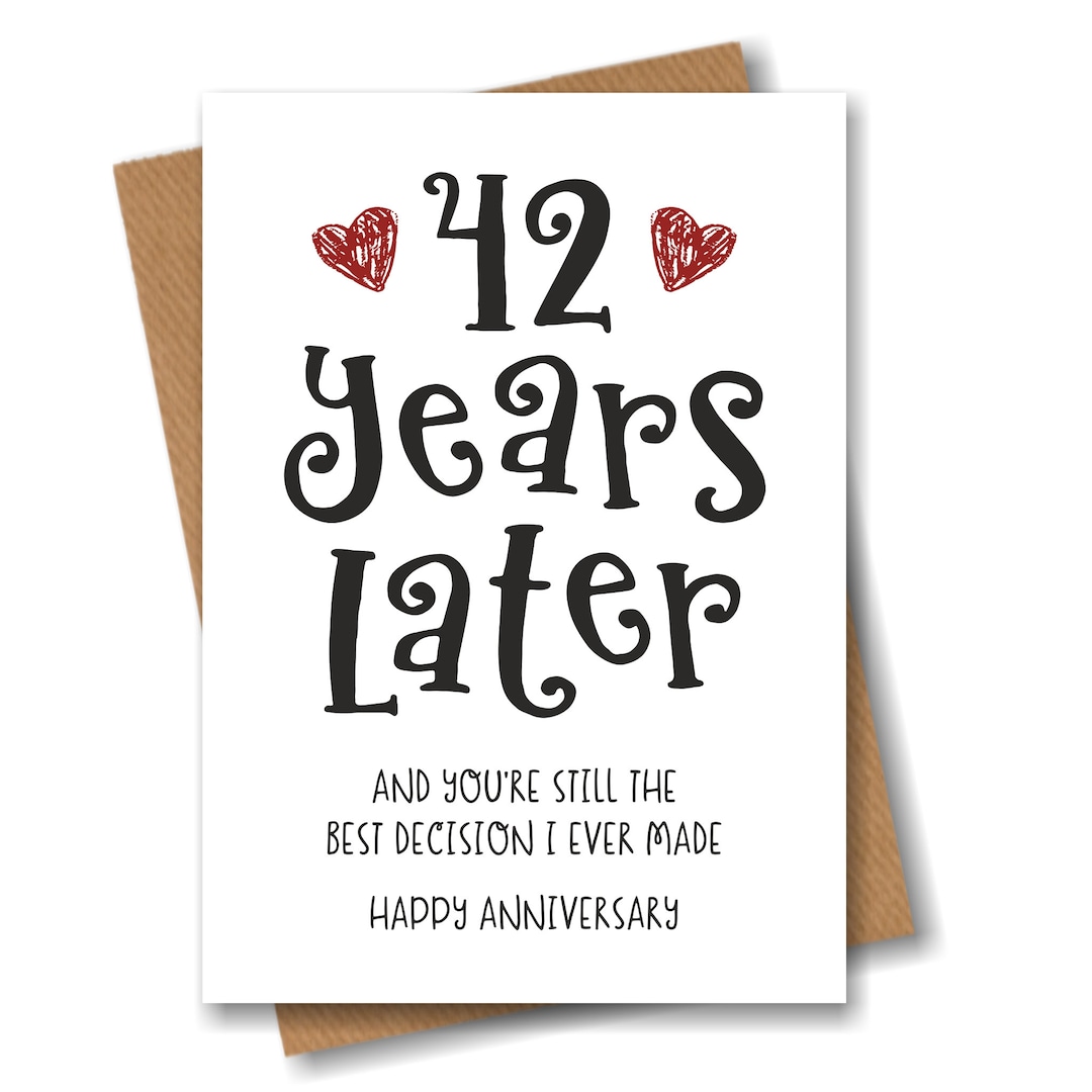 42 Year Anniversary Card - You Are the Best Decision I Ever Made - 42nd ...