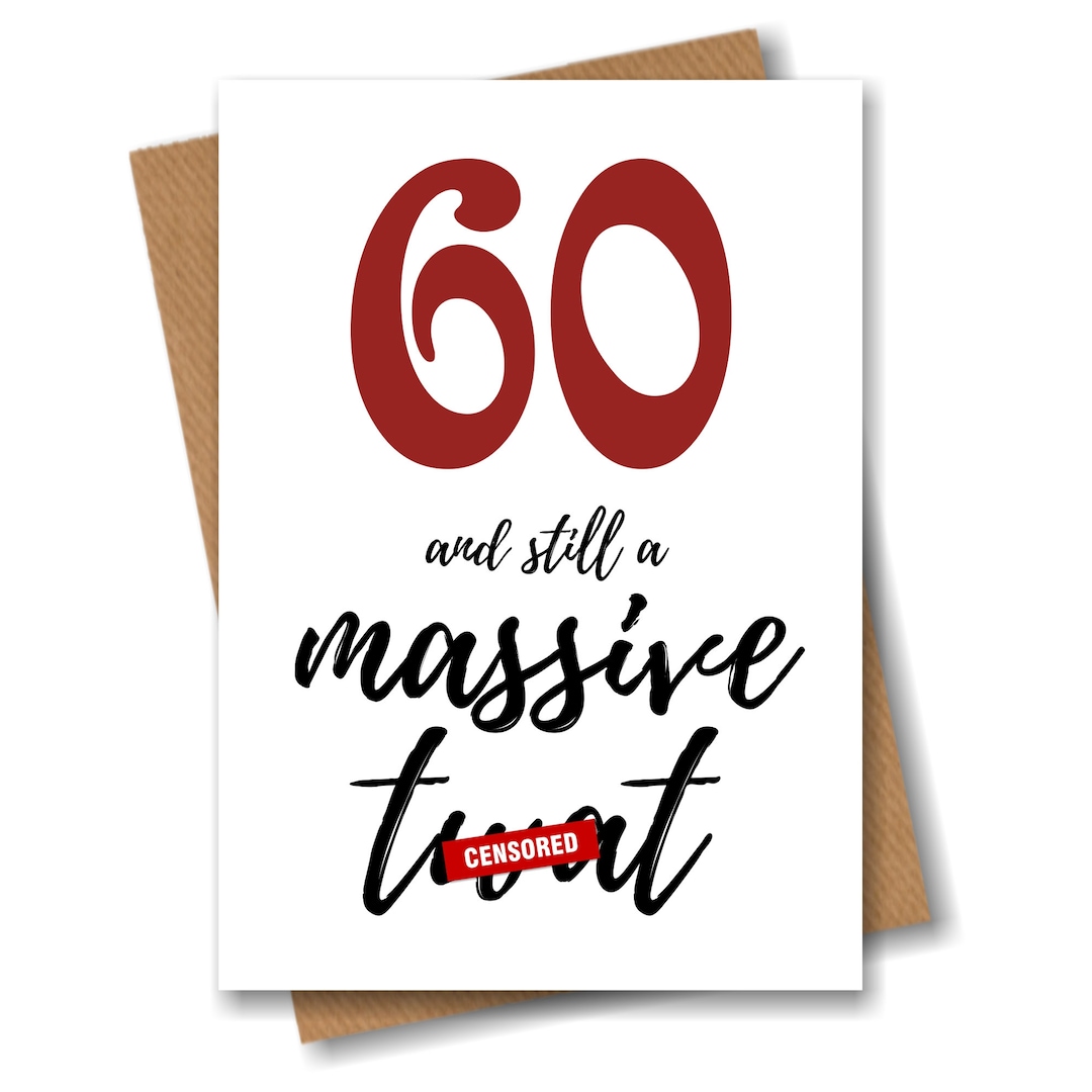 60th Rude Adult Birthday Greeting Card Offensive Humour Funny Age 60 ...
