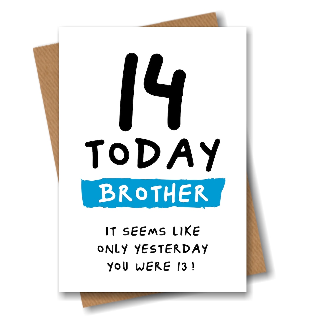 Brother 14th Birthday Card - Funny Card for 14 Year Old Brother - Etsy UK