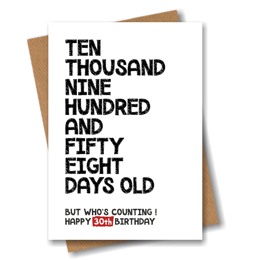 30th Birthday Card - 10958 Days Old but Who's Counting - Funny Card for ...