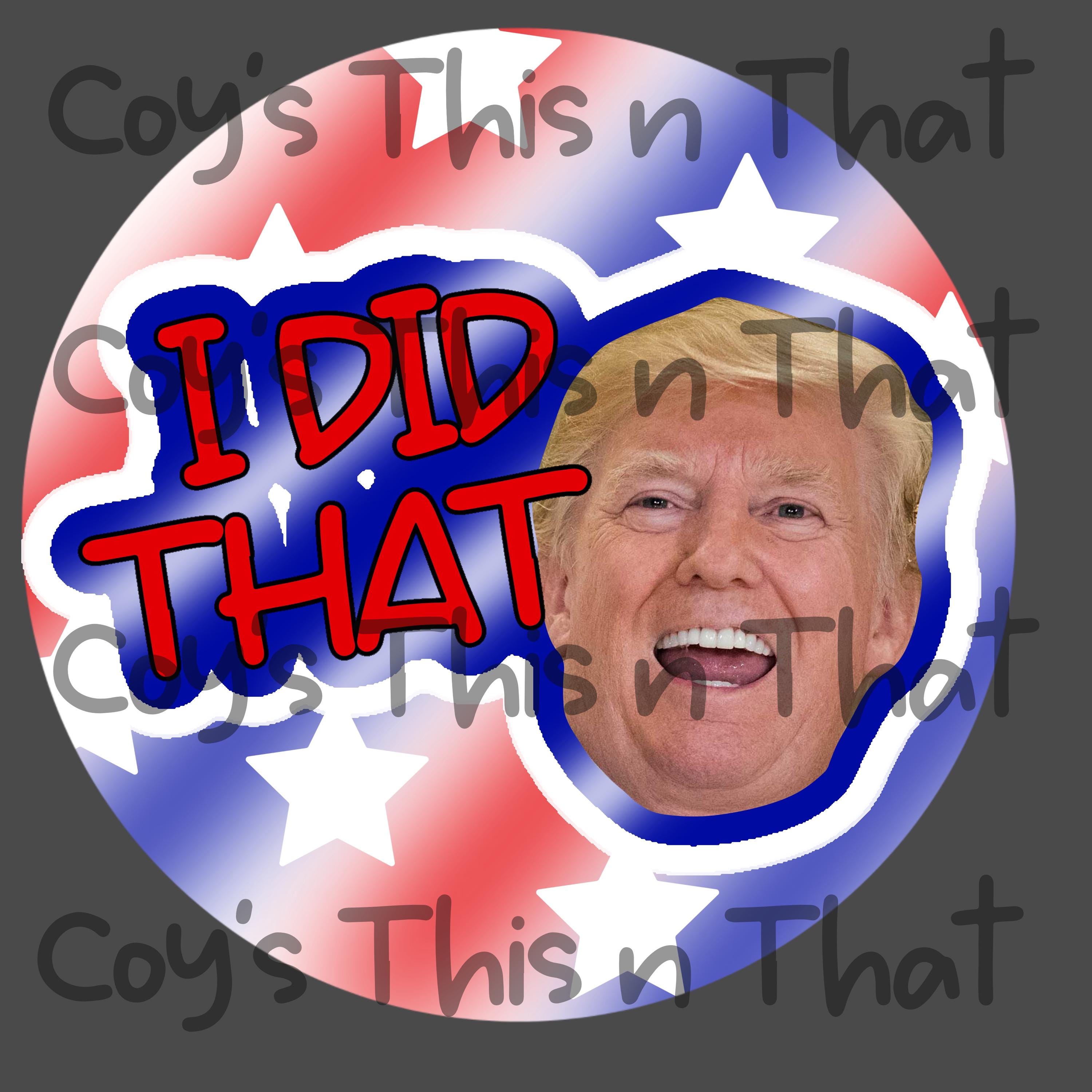 Trump I Did That PNG, Multiple Variations - Etsy