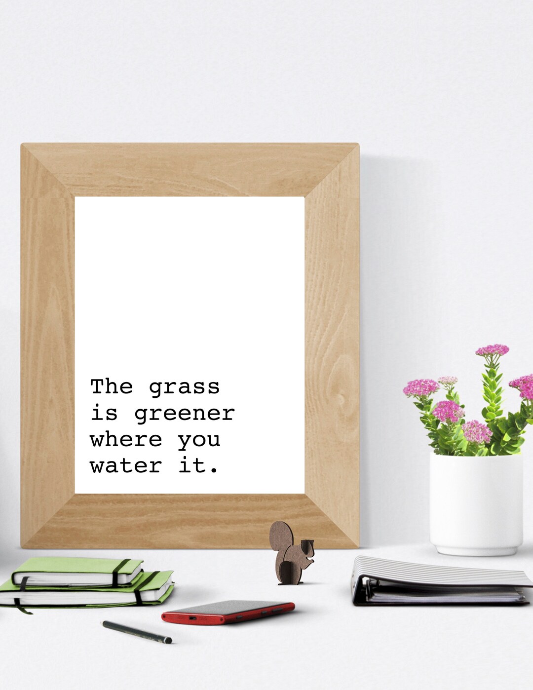 The Grass is Greener Where You Water It. Quote Download - Etsy