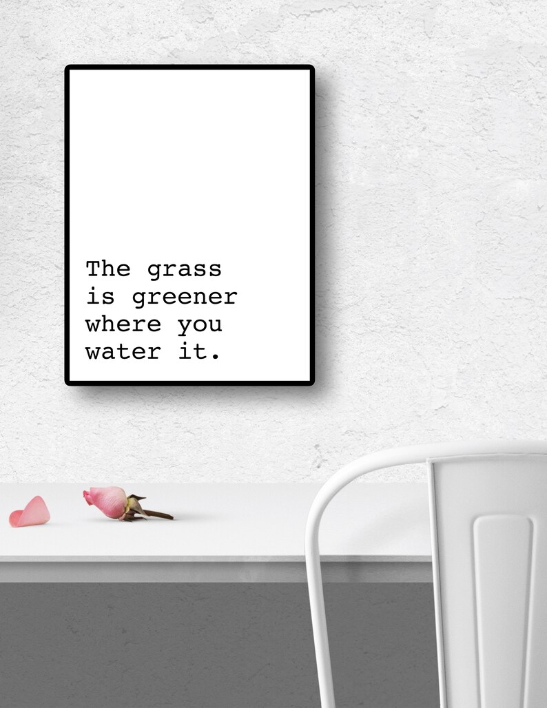 The Grass is Greener Where You Water It. Quote Download - Etsy