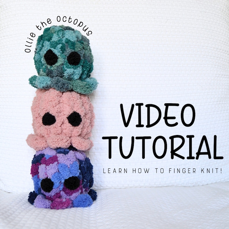 Ollie the Octopus Video Tutorial/pattern, Learn How to Finger Knit, Hand Knitting, Crochet ...