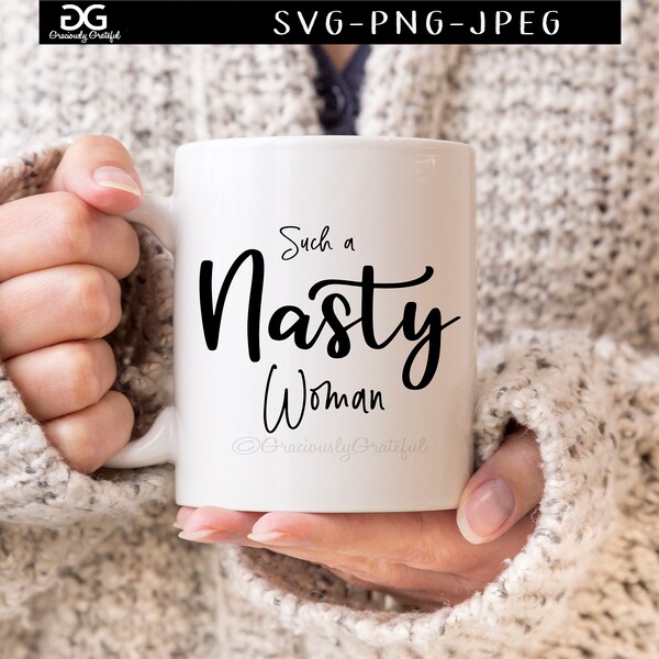 Nasty Woman Svg - Etsy