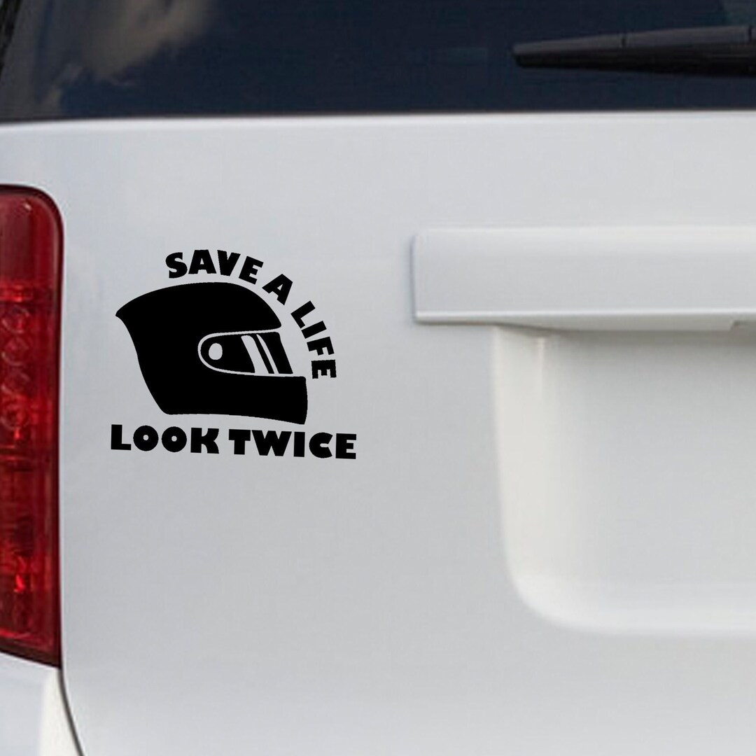 Save A Life Look Twice Vinyl Decal Sticker | Safe Driving Respect ...