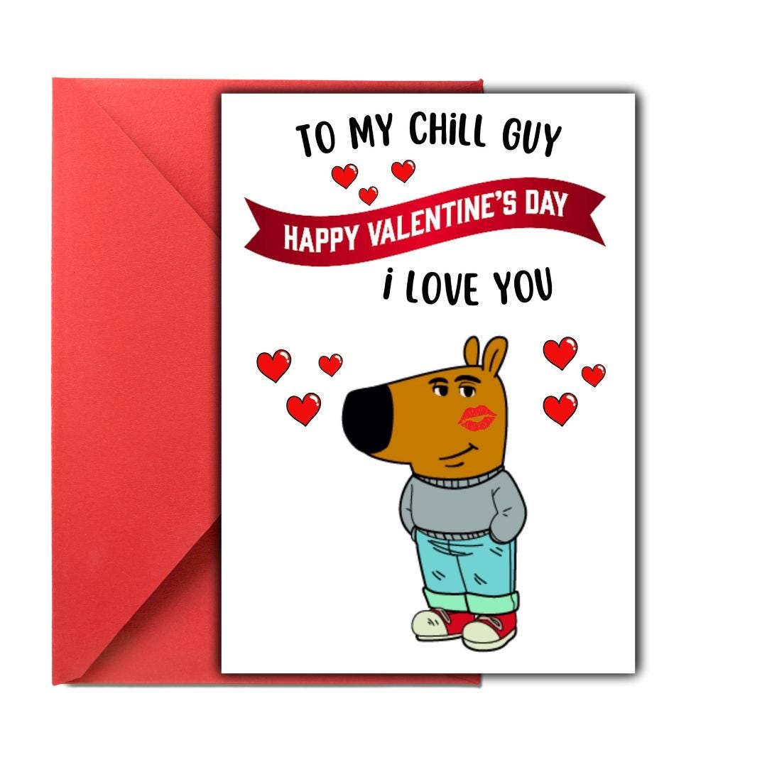 Chill Guy Valentines Day Card Printable Meme Valentine Card Funny Card ...