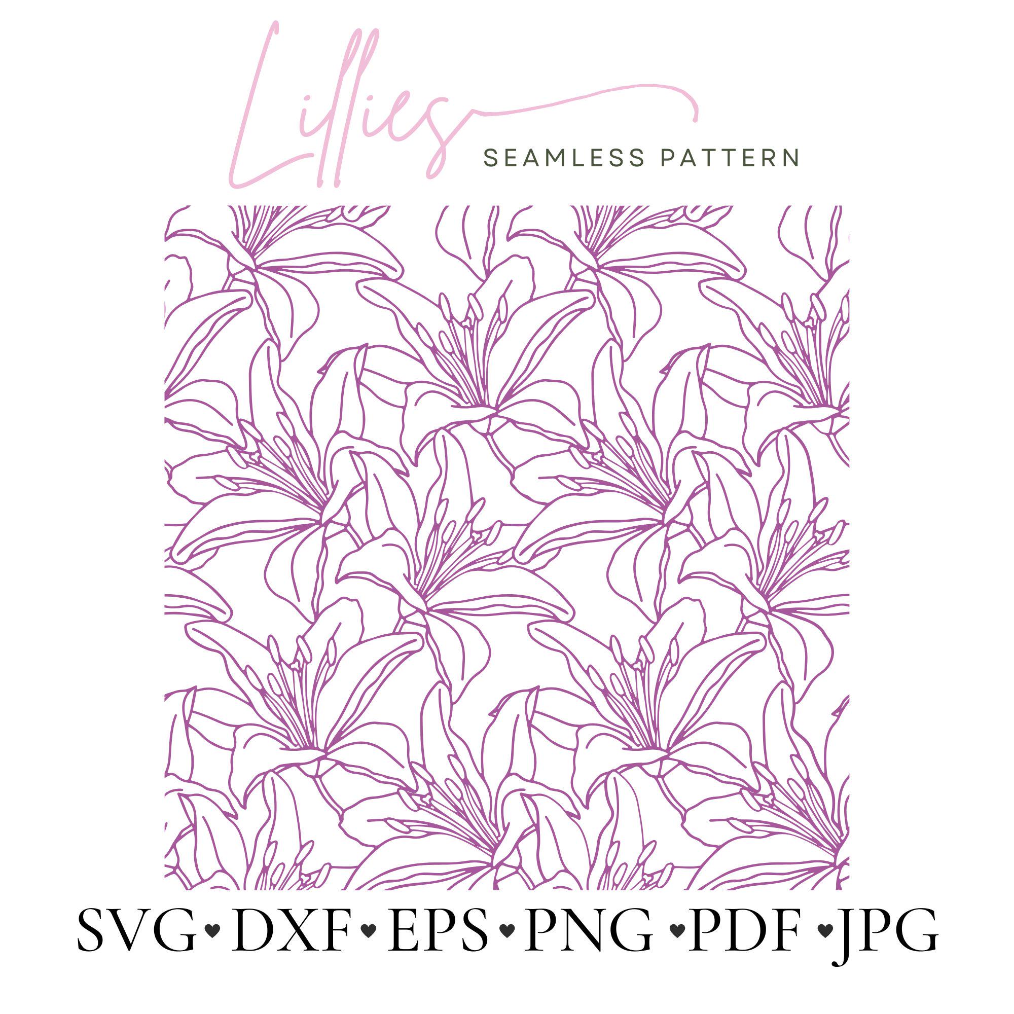 Lilies Flower Seamless Pattern for Cut Svg, Png Dxf, Cut File for ...