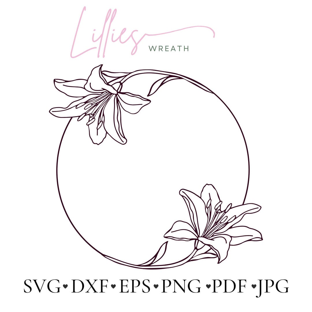 Lily Flower Frame Svg Cut File Circle Floral Wreath Frame Png 300 Dpi ...