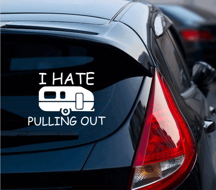 I Hate Pulling Out Decal / RV Decal / Camping Decal / Happy | Etsy