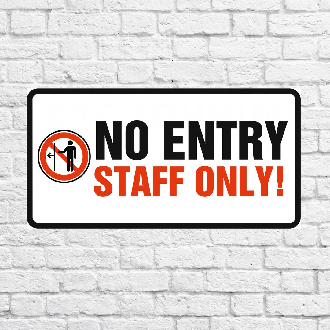 No Entry Staff Only Sign No Entry Sign Staff Only Sign No - Etsy UK