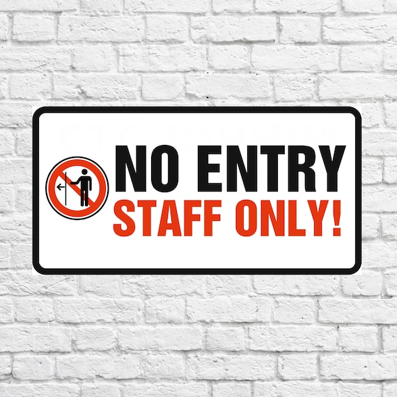 No Entry Staff Only Sign No Entry Sign Staff Only Sign No - Etsy UK