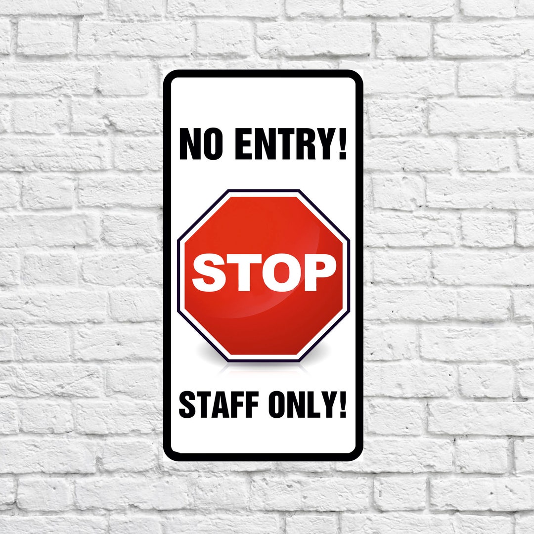 No Entry Staff Only Sign No Entry Sign Staff Only Sign No - Etsy New ...