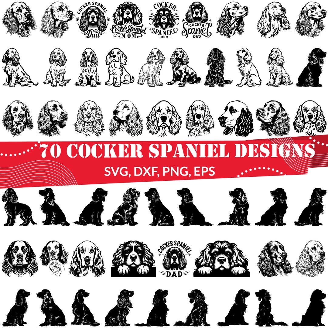Cocker Spaniel SVG Bundle, Cocker Spaniel Dxf, Cocker Spaniel Png ...