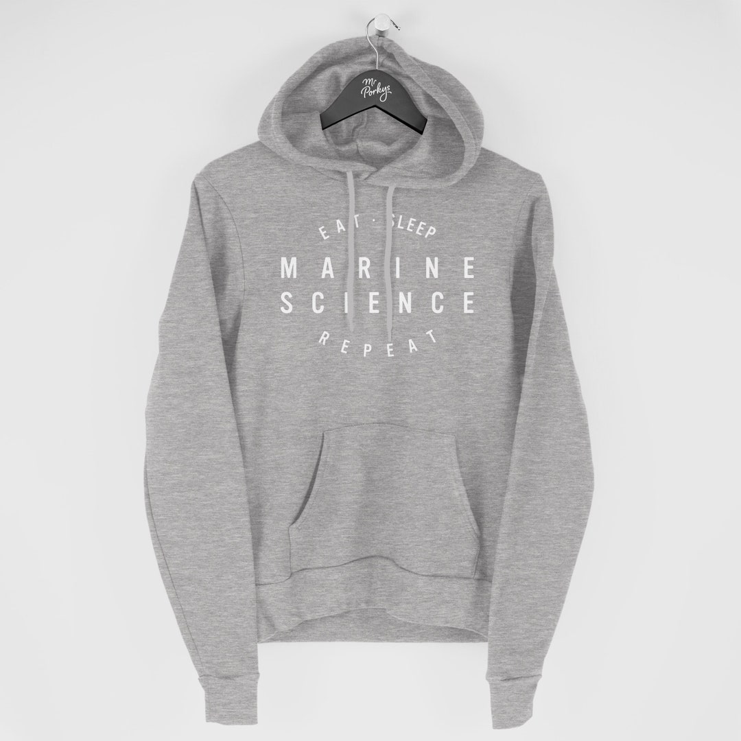 Marine Science Hoodie, Marine Scientist Gift, Eat Sleep Marine Science ...