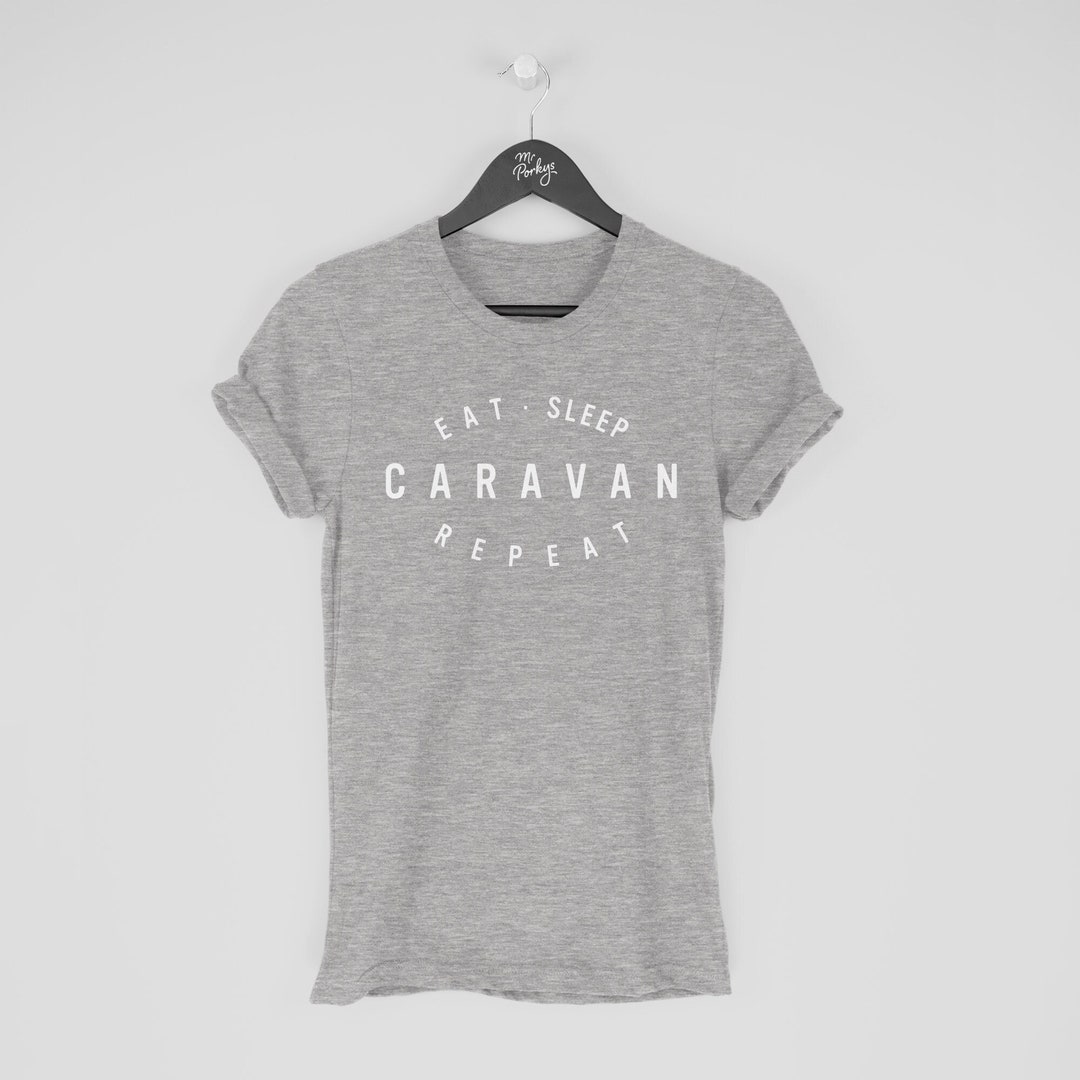 Caravan Shirt, Caravan T-shirt, Caravaner Gift, Eat Sleep Caravan ...