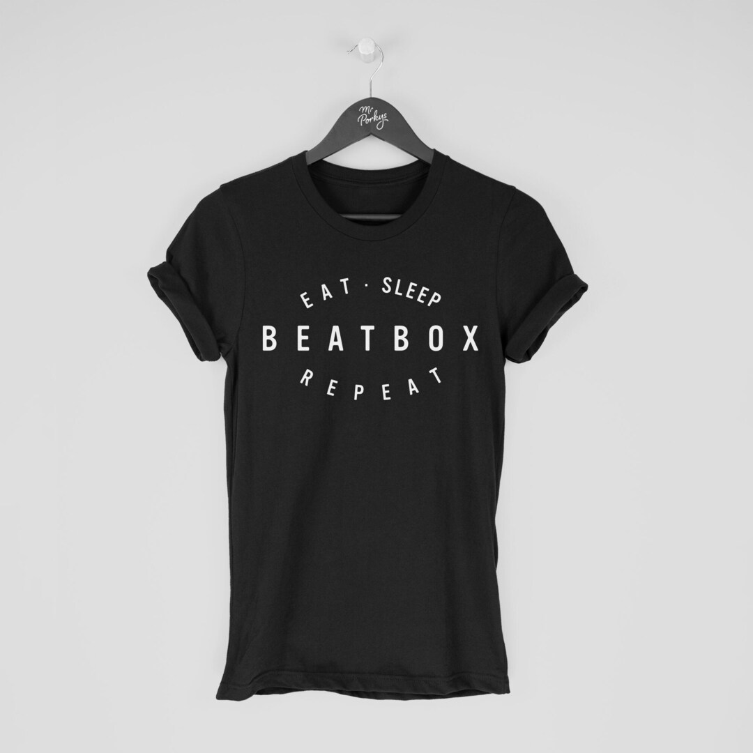 Beatbox Shirt, Beatbox Gift, Beatbox T-shirt, Eat Sleep Beatbox Repeat ...