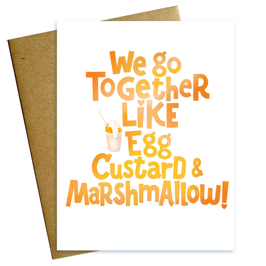 We Go Together Like Egg Custard and Marshmallow Snowball Love Valentine ...
