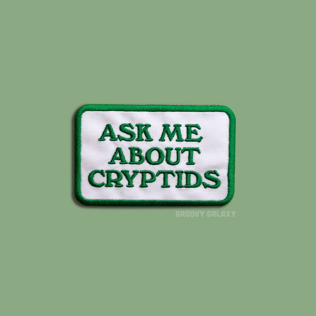 Ask Me About Cryptids Embroidered Patch // Cryptid Cryptozoology ...