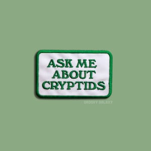Ask Me About Cryptids Embroidered Patch // Cryptid Cryptozoology ...