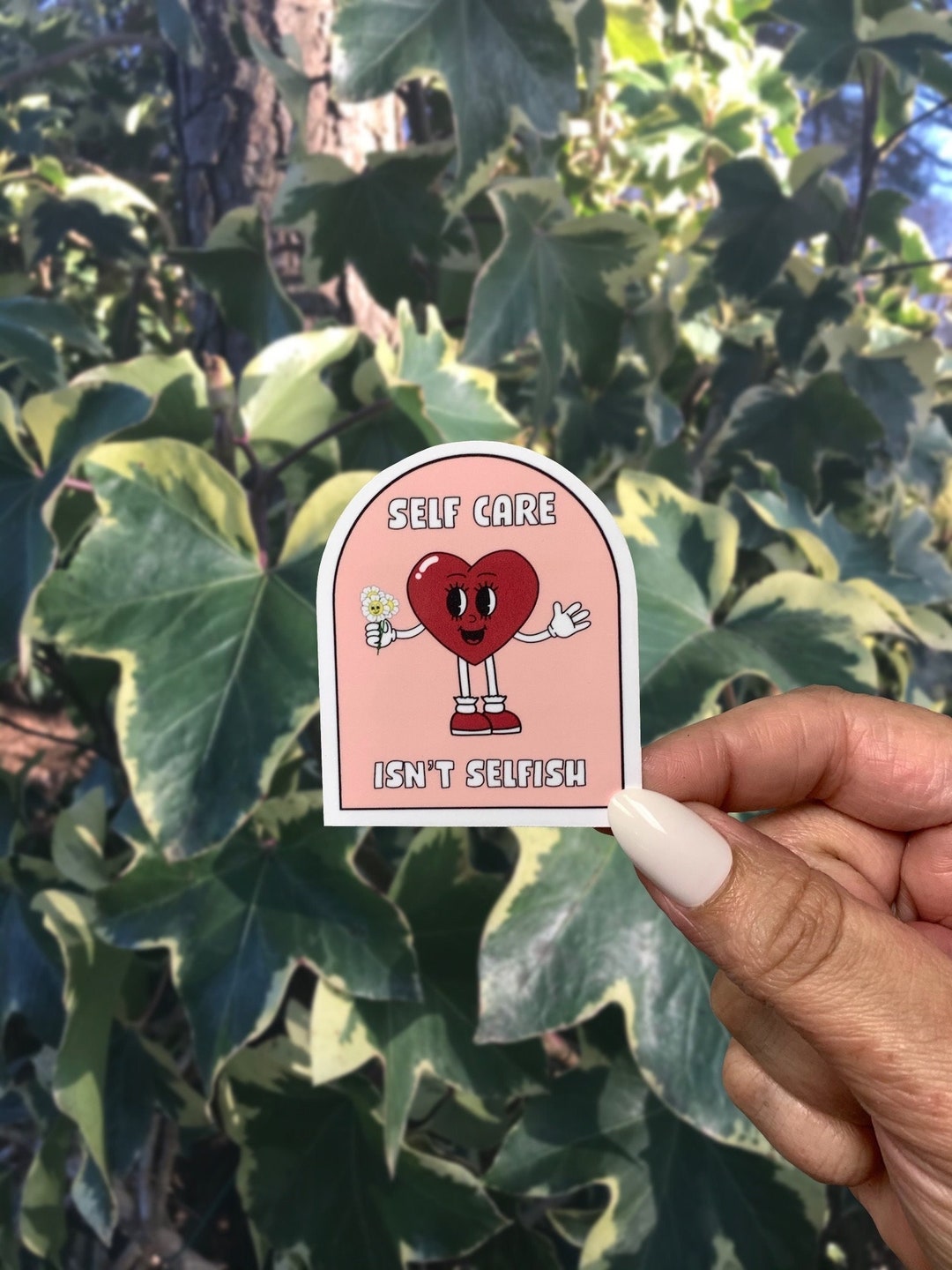 Self Care Isn’t Selfish Sticker, Heart Character Sticker, Waterproof ...