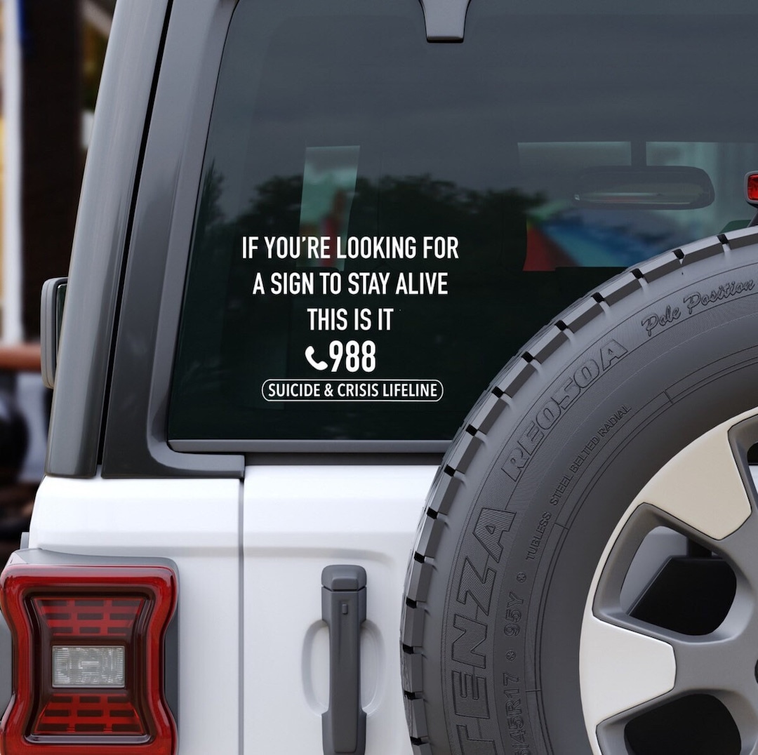 Suicide Prevention Bumper Sticker If You're Looking for A Sign to Stay ...
